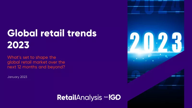 Global retail trends 2023 | IGD (Institute of Grocery Distribution)