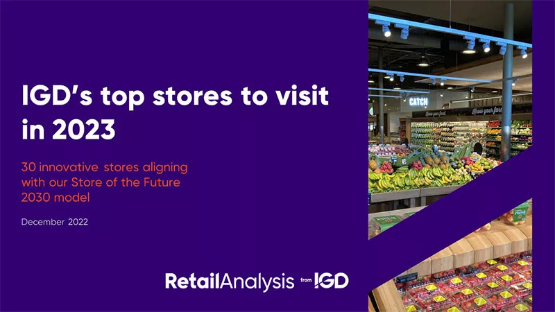 IGD's top stores to visit in 2023 | IGD (Institute of Grocery Distribution)
